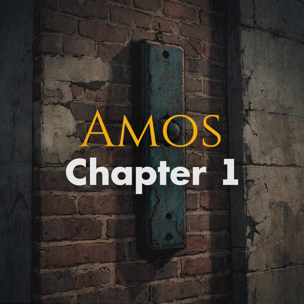 Amos Chapter 1 - Detailed Bible Study and Analysis | Devotion