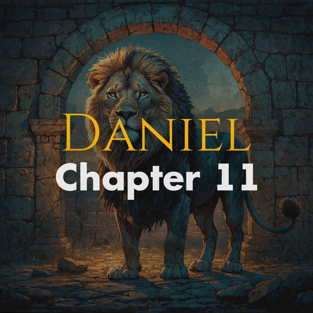Daniel Chapter 11 - Detailed Bible Study and Analysis | Devotion
