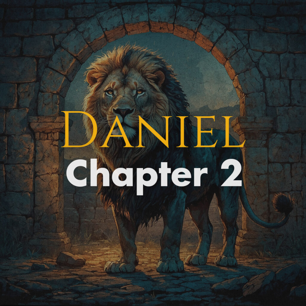 Daniel Chapter 2 - Detailed Bible Study and Analysis | Devotion