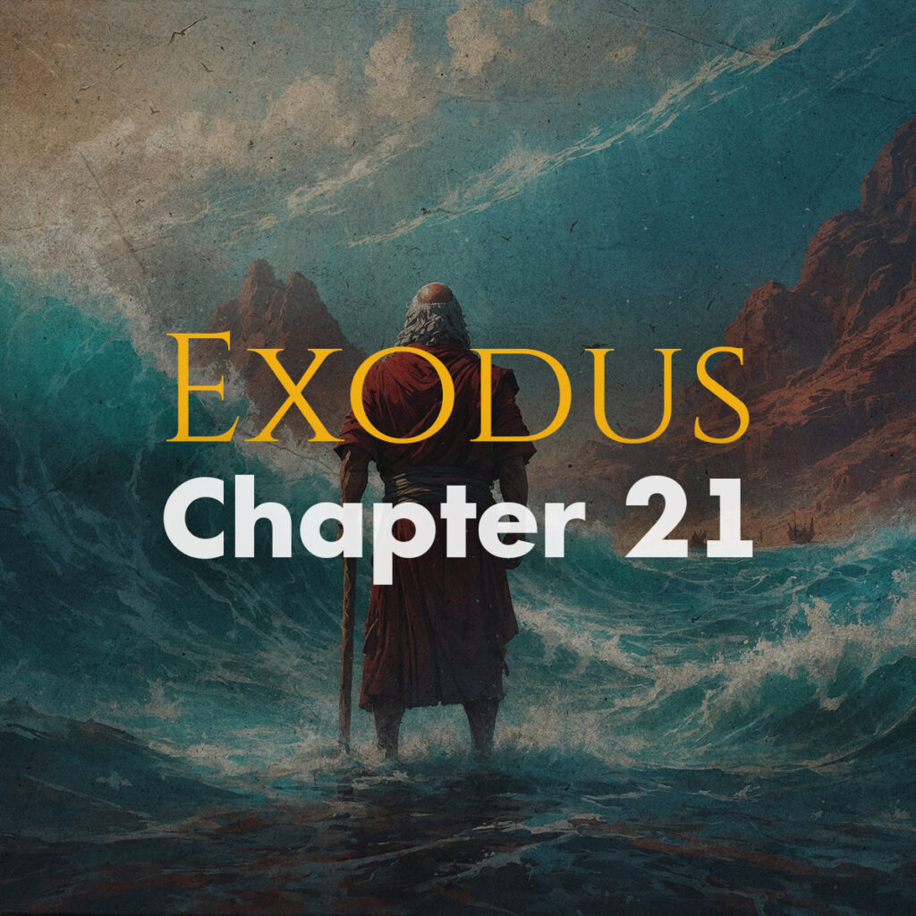 Exodus Chapter 21 - Detailed Bible Study and Analysis | Devotion