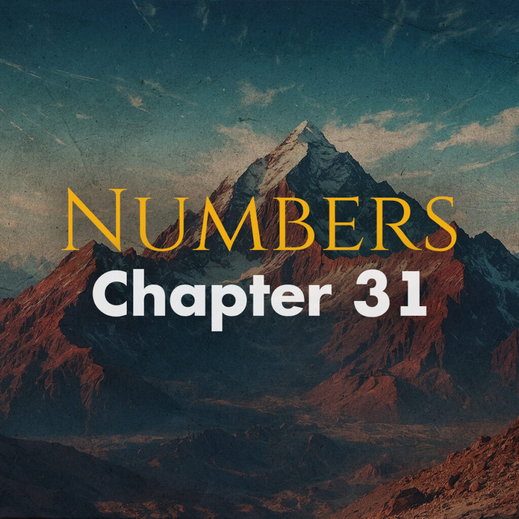 Numbers Chapter 31: Verses 17-18 - In-Depth Bible Study | Devotion